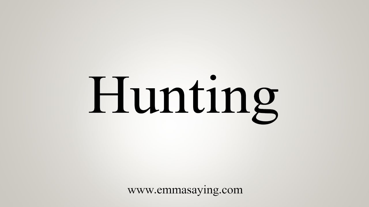 How To Say Hunting YouTube how-to-say-hunting-youtube
