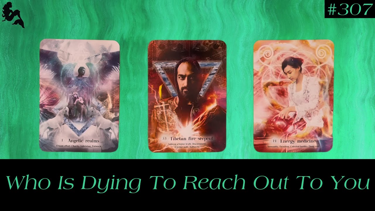 Who Is Dying To Reach Out To You ☠️👻🔮😋🤭 ~ Pick a Card Tarot Reading ...