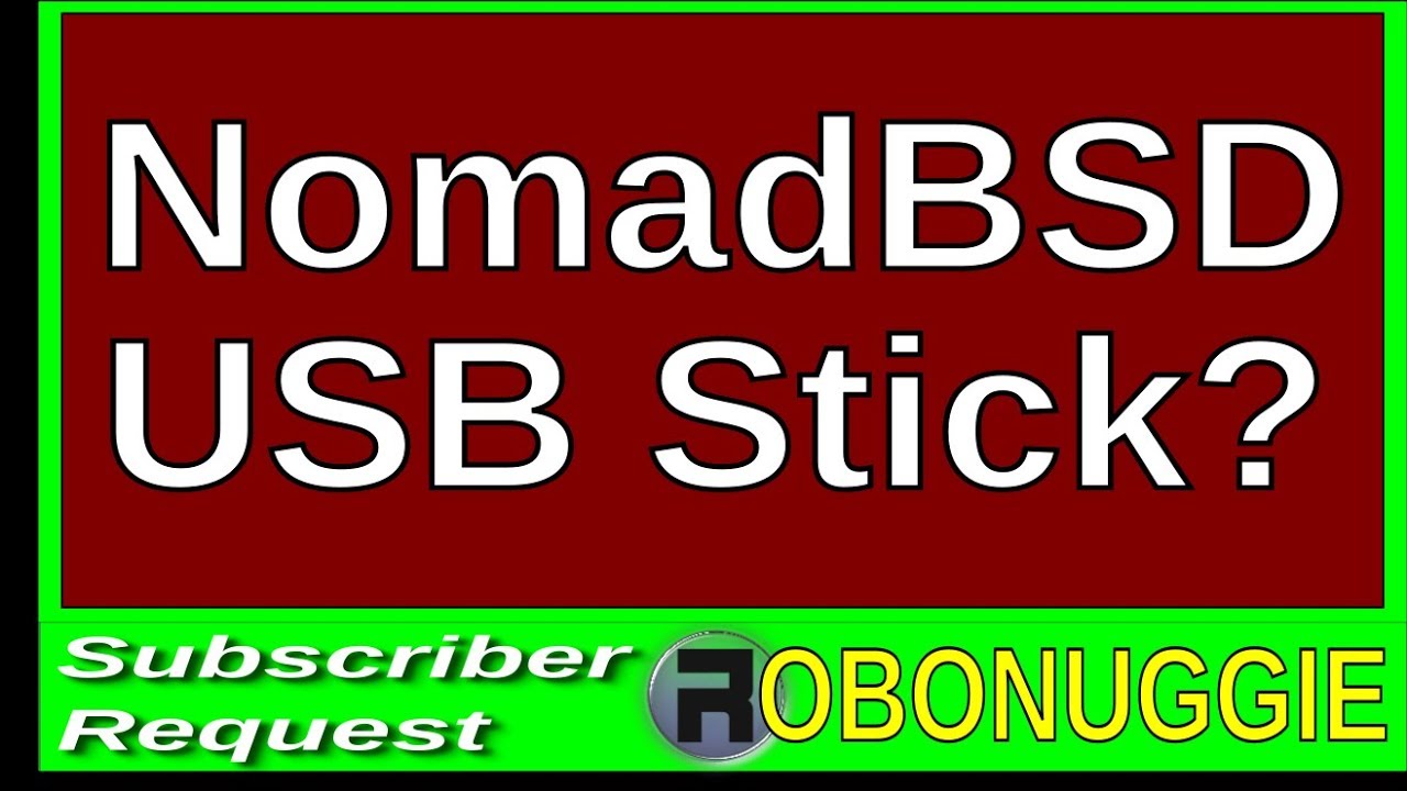 Viewer Response: How to Write NomadBSD to a USB Stick in FreeBSD and ...
