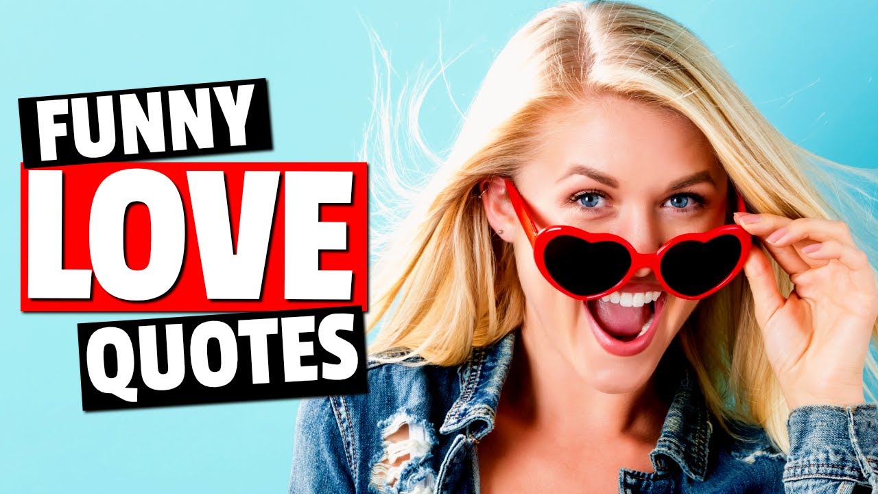 Funny Quotes About Love Short Funny Love Quotes YouTube funny-quotes-about-love-short-funny-love-quotes-youtube