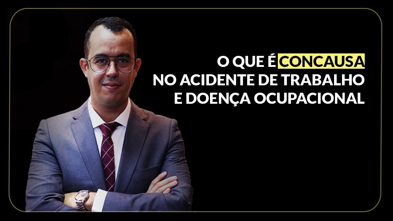 O QUE É CONCAUSA NO ACIDENTE DE TRABALHO E DOENÇA OCUPACIONAL - YouTube