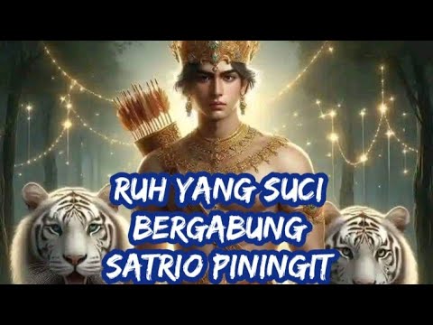 Ruh ruh suci yang menjadi pendamping Satrio piningit - YouTube