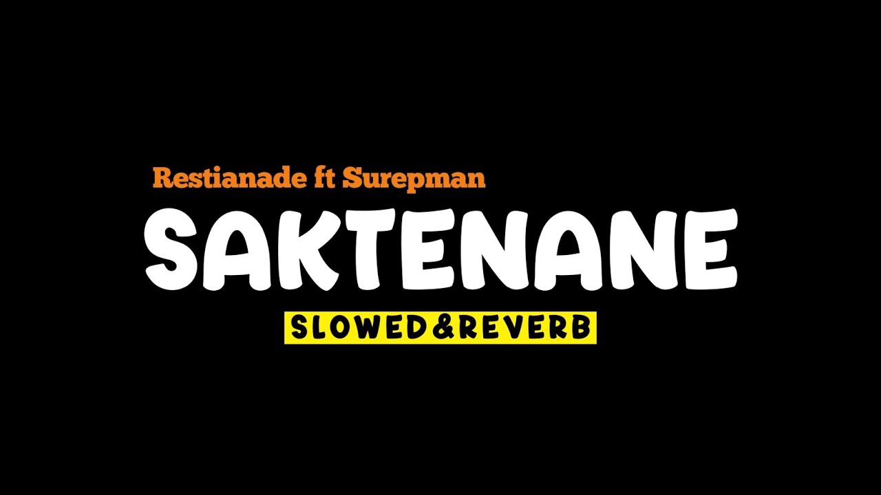 SAKTENANE - RESTIANADE FT SUREPMAN (Slowed+Reverb+Lirik) - YouTube
