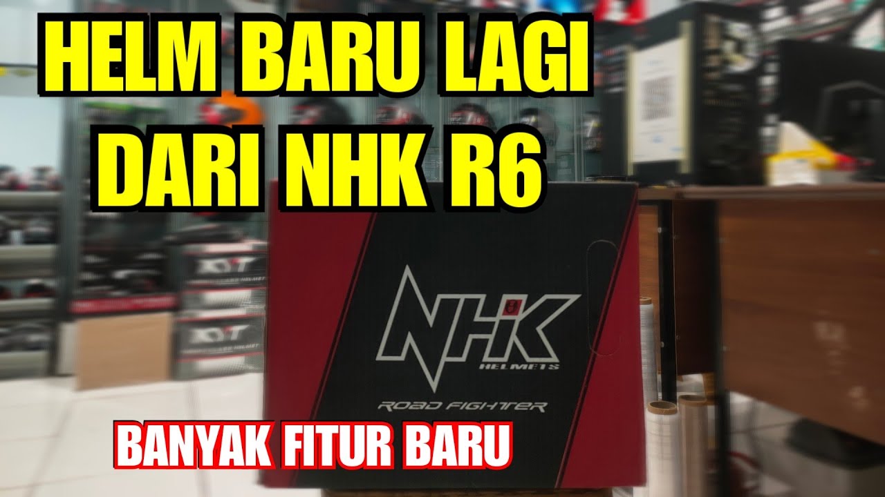 PRODUK LAMA TAMPILAN BARU..?? NHK R6 NEW MAKIN GANTENG - YouTube