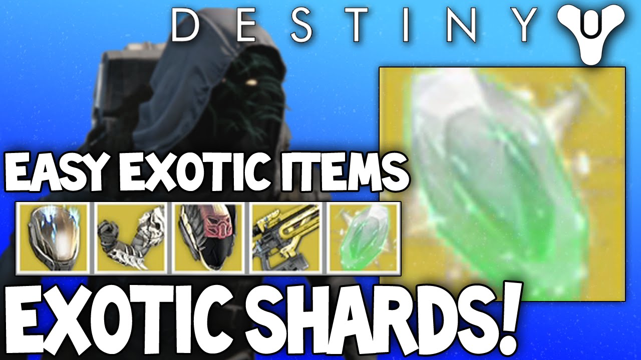 (Easy Exotics) Destiny: Exotic Shards - Agent Of The Nine Week 13 ...
