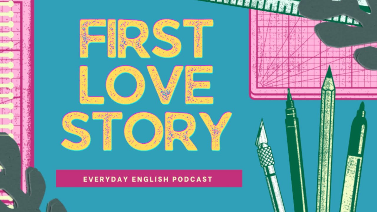 First love story | Everyday English Podcast - YouTube