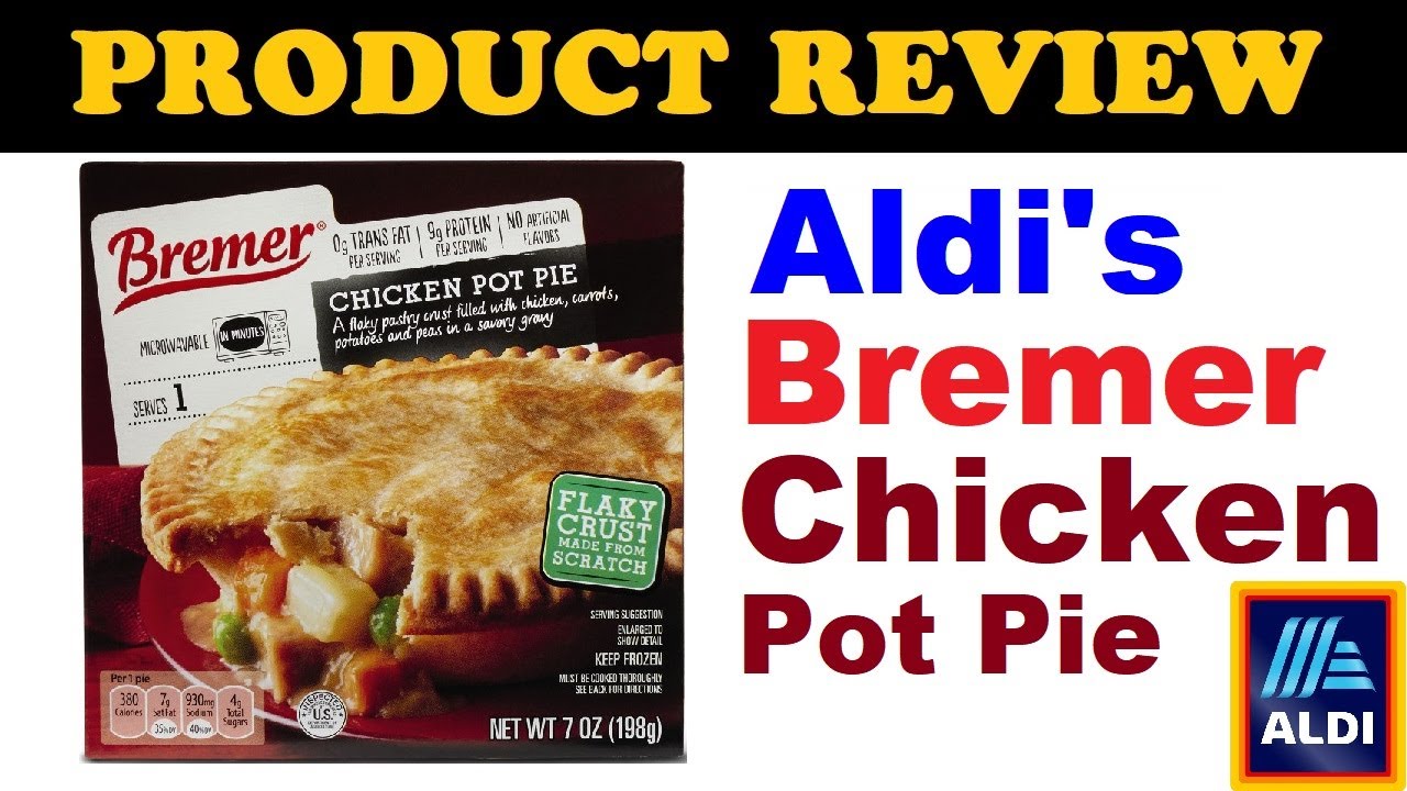 Product Review: Aldi's Bremer Chicken Pot Pie: Is It Real Chicken ...