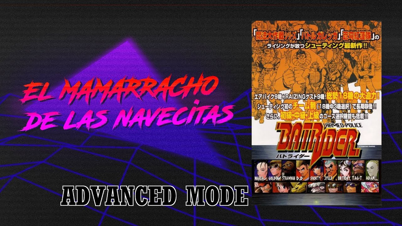 Armed Police Batrider -ADVANCED- [Mamarracho-136] (1cc) (Comentarios en ...
