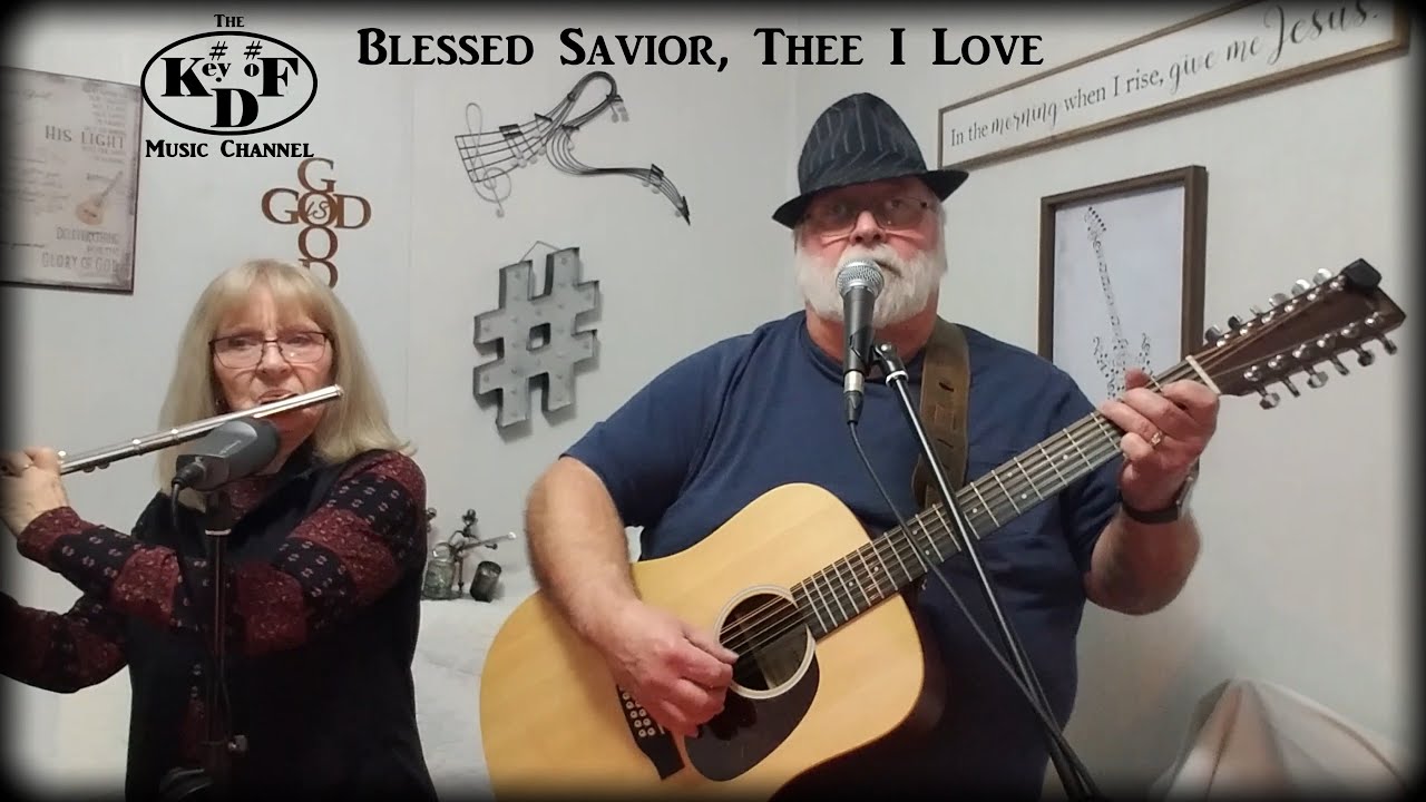 Blessed Savior, Thee I Love - YouTube
