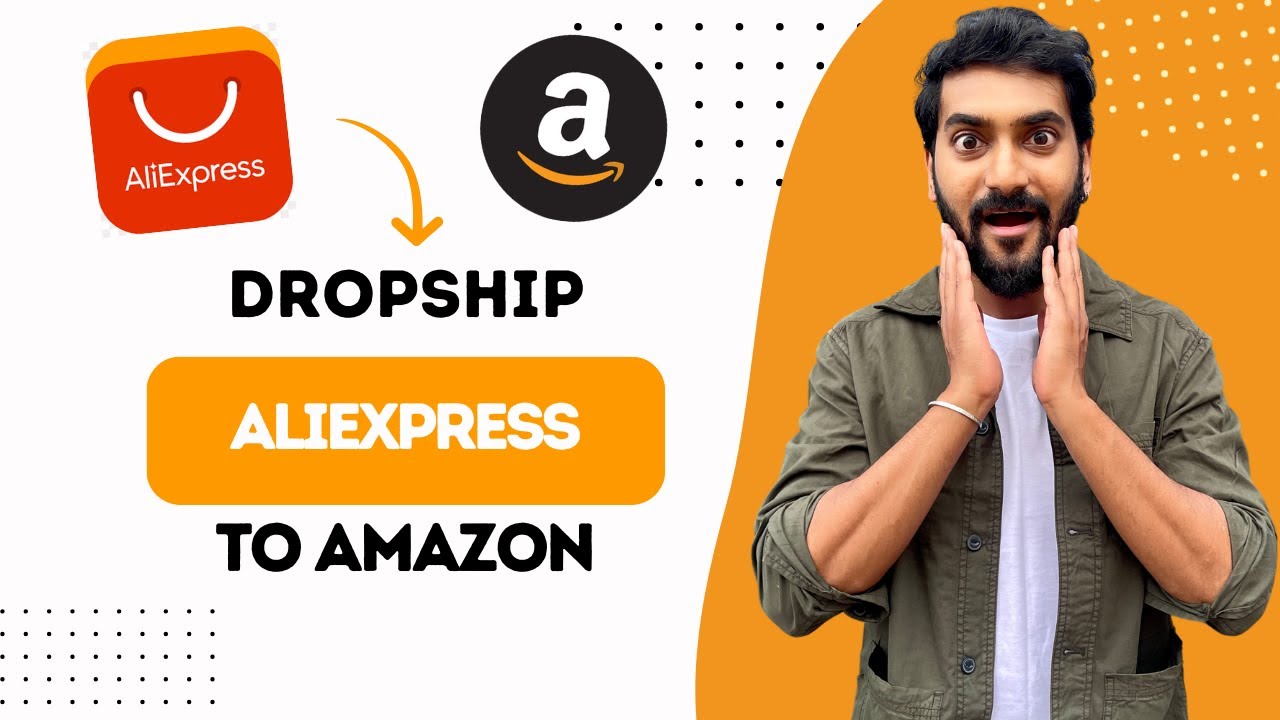 How To Dropship From Aliexpress To Amazon (Full Guide) - YouTube