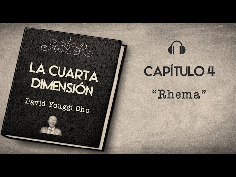 Cap 4 Libro Cuarta Dimensión ¡OBTÉN EL RHEMA Y RECIBE TU MILAGRO!