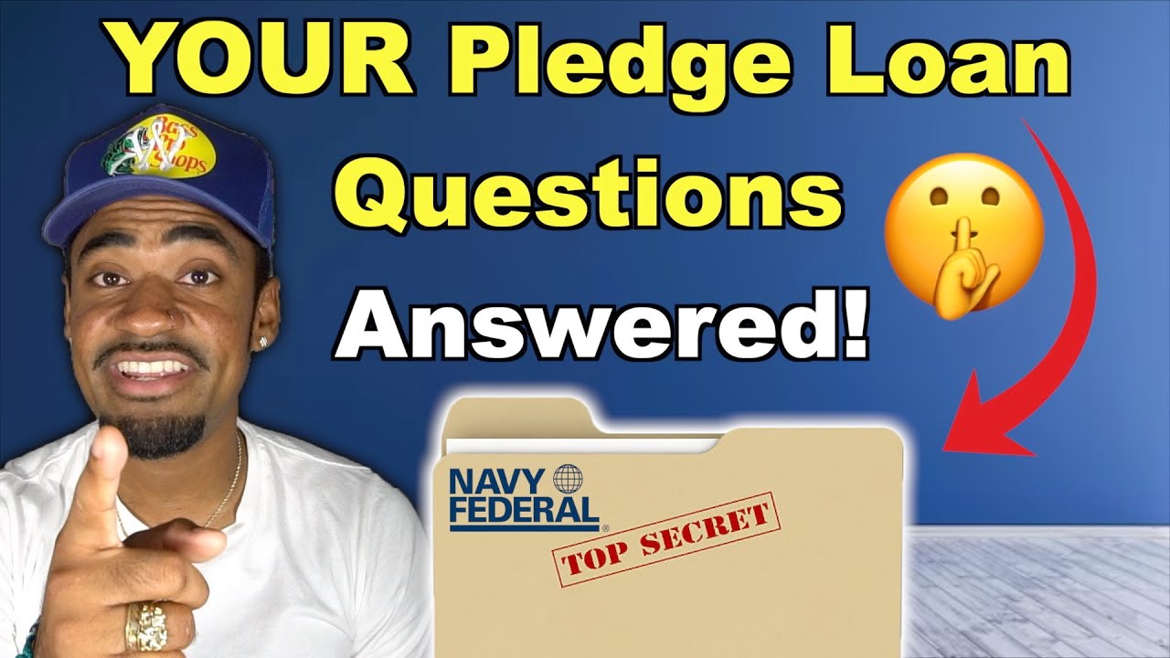 Navy Federal Pledge Loan Questions Answered! - YouTube