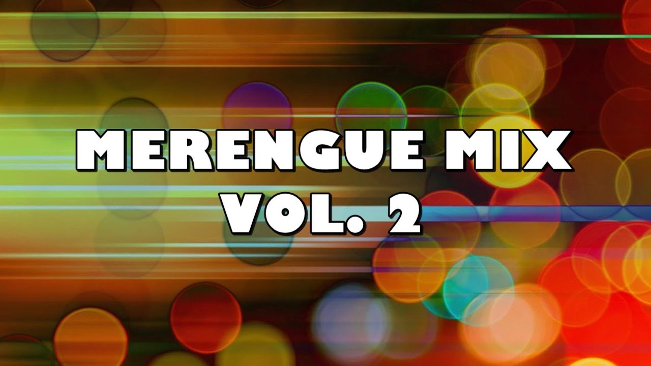MERENGUE MIX VOL.2 - YouTube