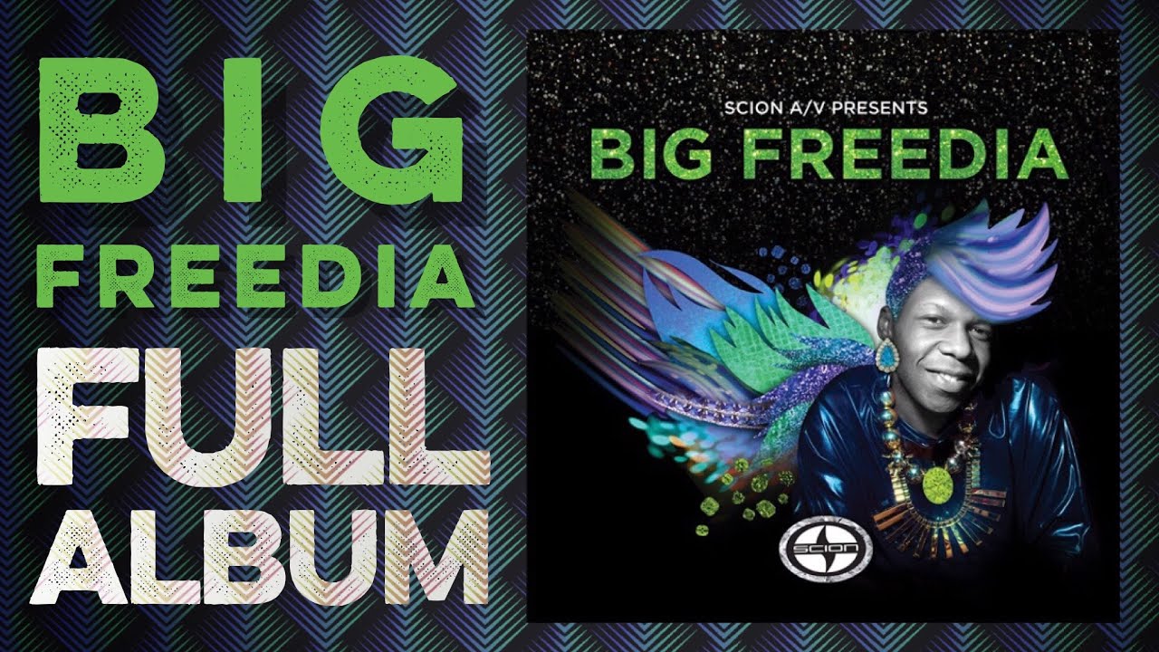 BIG FREEDIA: Scion Presents: Big Freedia (Full Album) (2011) High ...