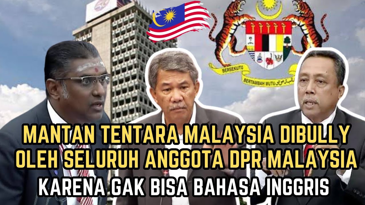 ANGGOTA DPR MALAYSIA DIBULLY KARENA GAK BISA BAHASA INGGRIS PADAHAL PAKAI BAHASA MELAYU - YouTube