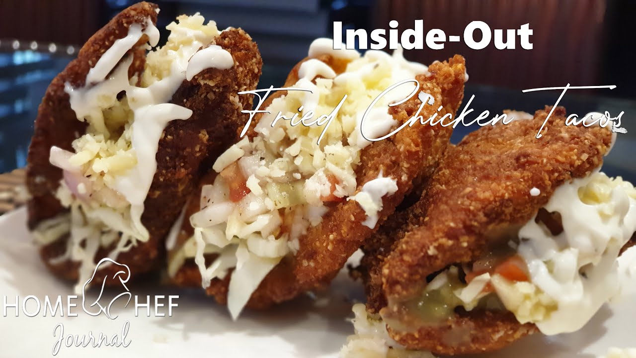 Fried Chicken Tacos | Inside-Out | Easy Recipe | Homechef Journal - YouTube