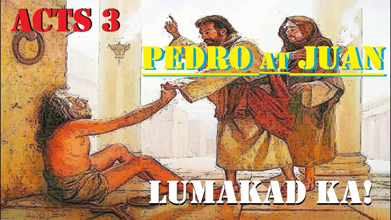 Ang Paggaling ng Taong Lumpo /ACTS 3/Peter & John - YouTube