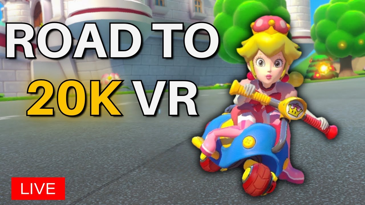 🔴LIVE - Road to 20K VR | Mario Kart 8 Deluxe - YouTube