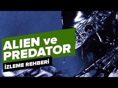 ALIEN ve PREDATOR İzleme Rehberi