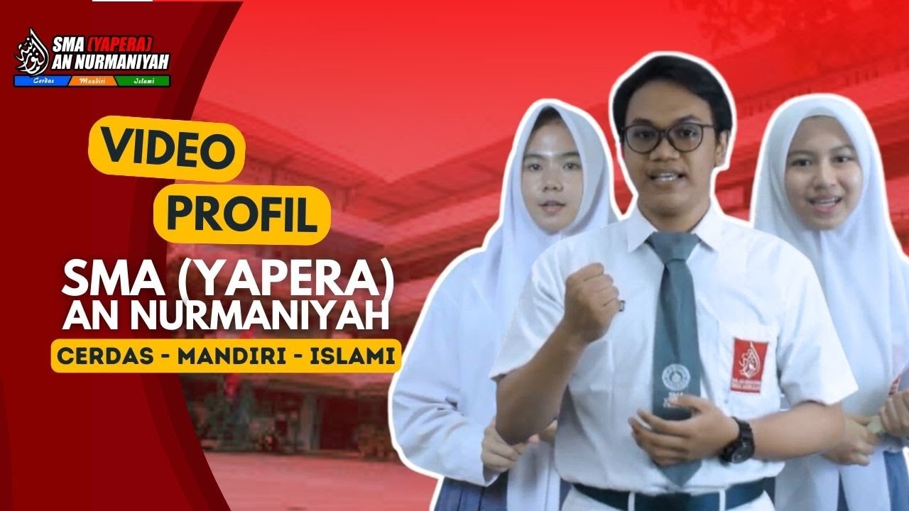 Our Profil School "SMA AN NURMANIYAH" Yapera - YouTube
