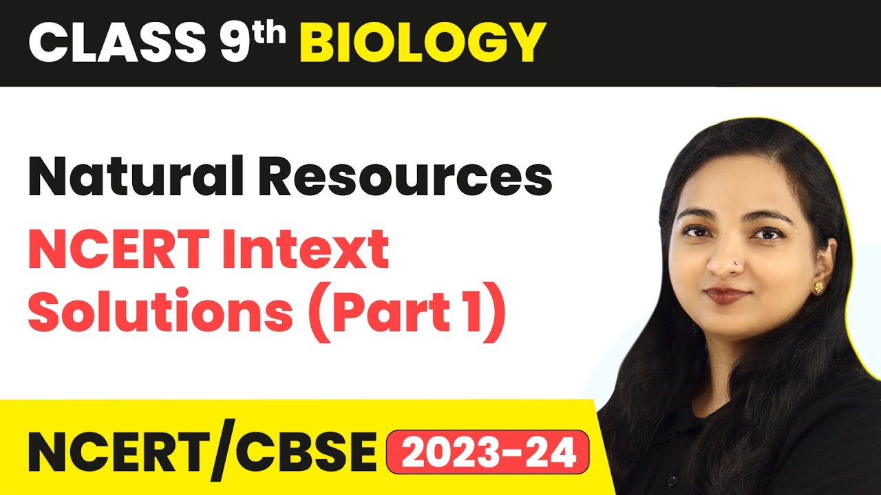 Natural Resources - NCERT Intext Solutions (Part 1) | Class 9 Biology ...