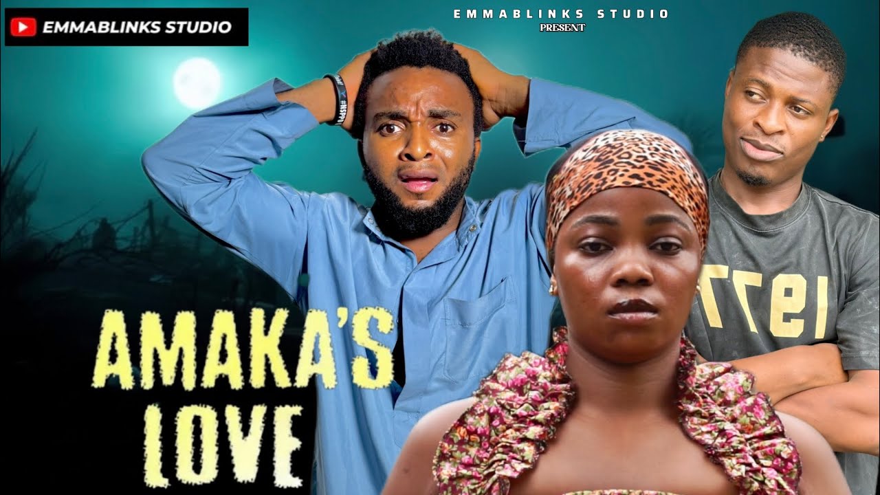 AMAKA'S LOVE - EMMABLINKS, (LATEST NOLLYWOOD MOVIE 2025) EMMABLINKS ...