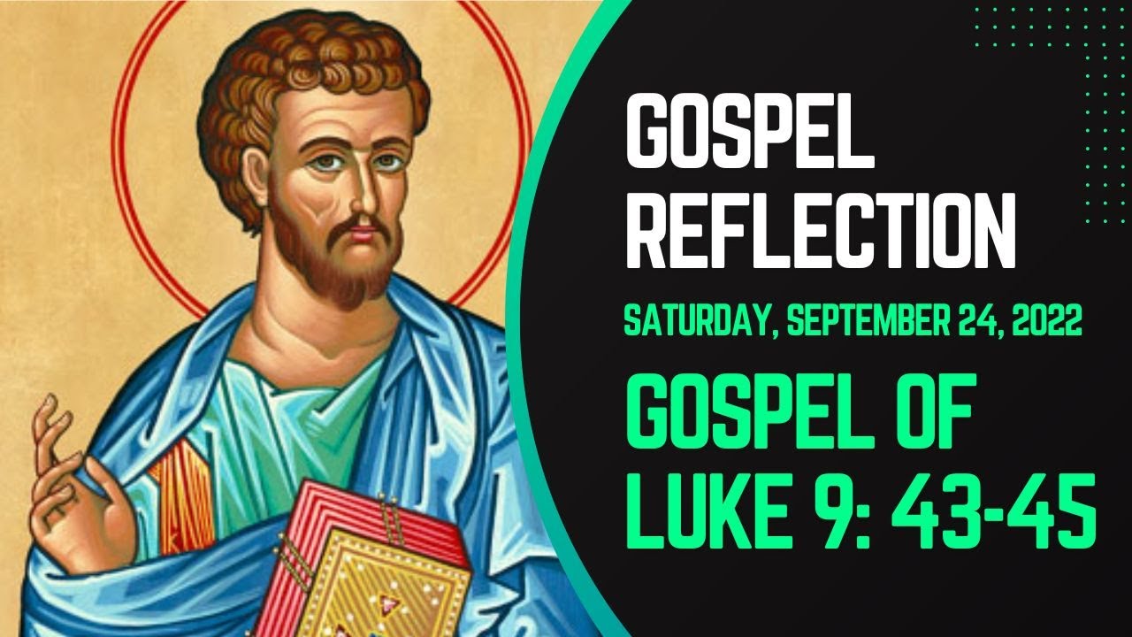 Daily Gospel Reading and Reflection September 24, 2022 | Luke 9: 43B-45 ...