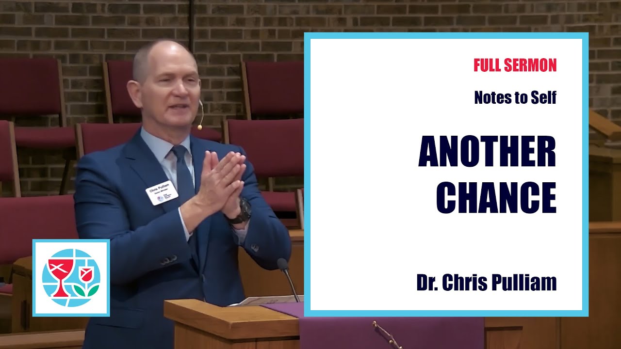 Another Chance | Dr. Chris Pulliam | FCC Tyler - YouTube