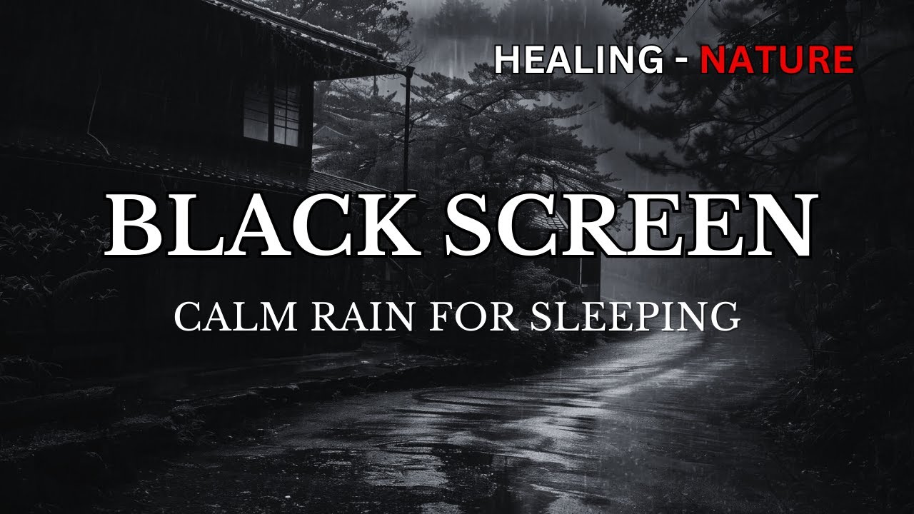 Black Screen Rain Sounds for Sleeping Dark Screen SLEEP & RELAXATION ...
