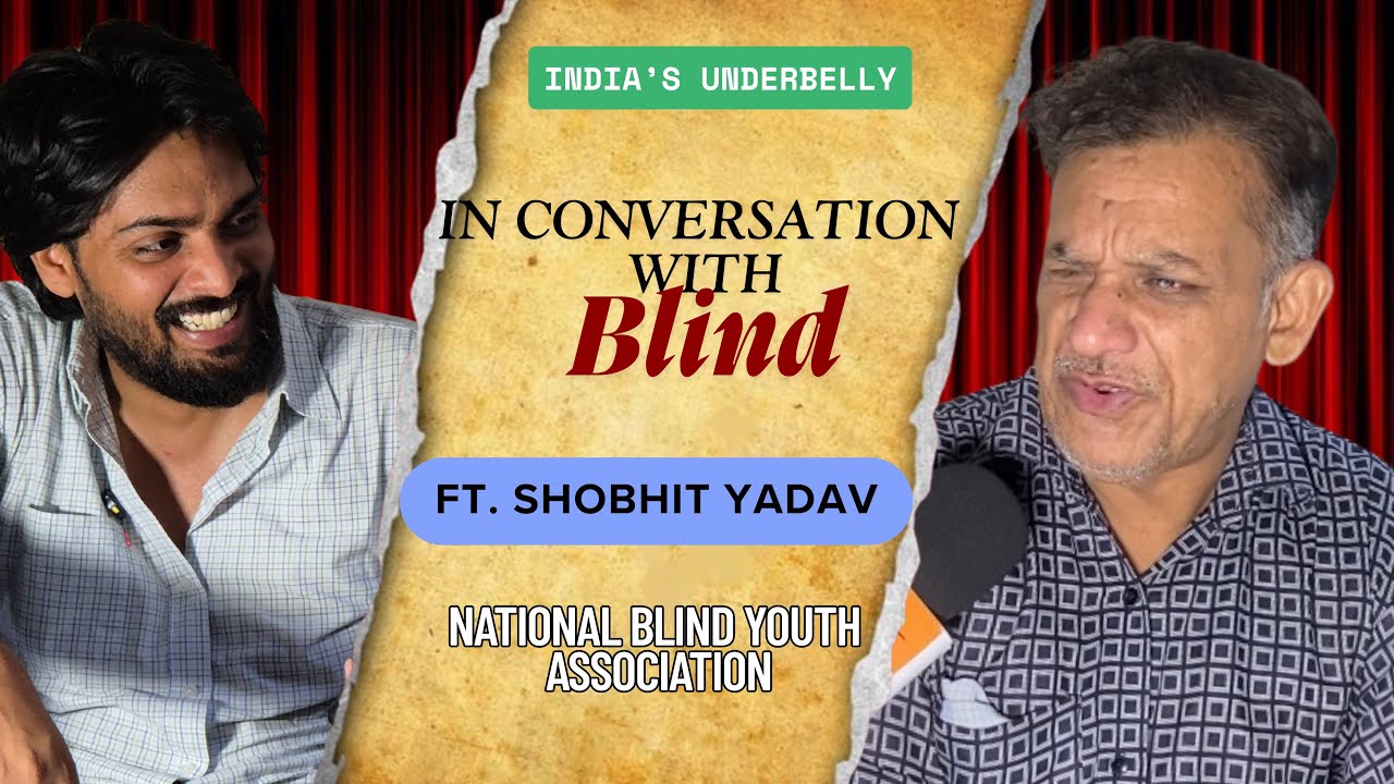 Inside the Life of a Blind Indian: The Untold Reality | ft. Shobhit ...