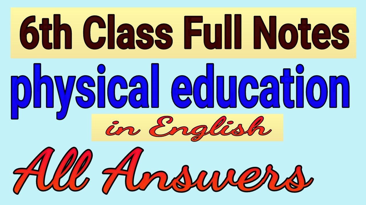 6th Class Physical Education Full Notes - YouTube