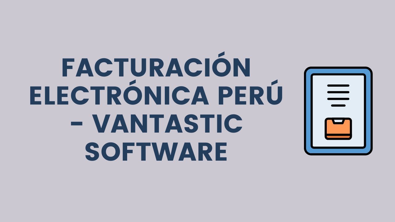Facturación Electrónica Perú - Vantastic Software - YouTube