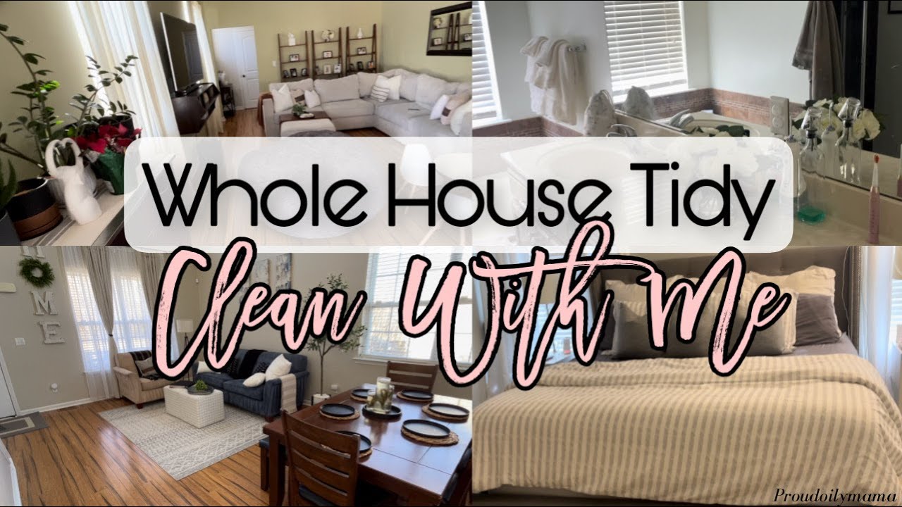 WHOLE HOUSE CLEAN WITH ME | QUICK TIDY - YouTube