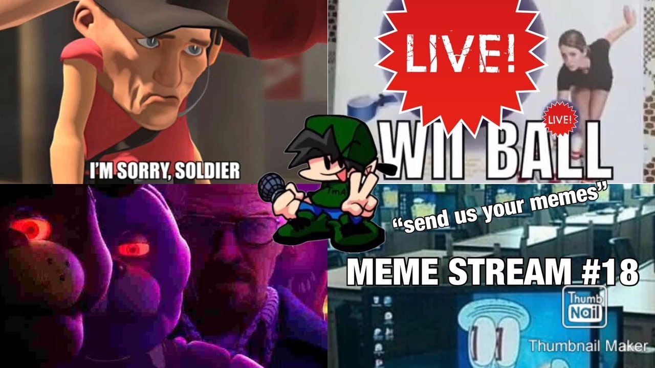 Meme stream #18 (Live) - YouTube