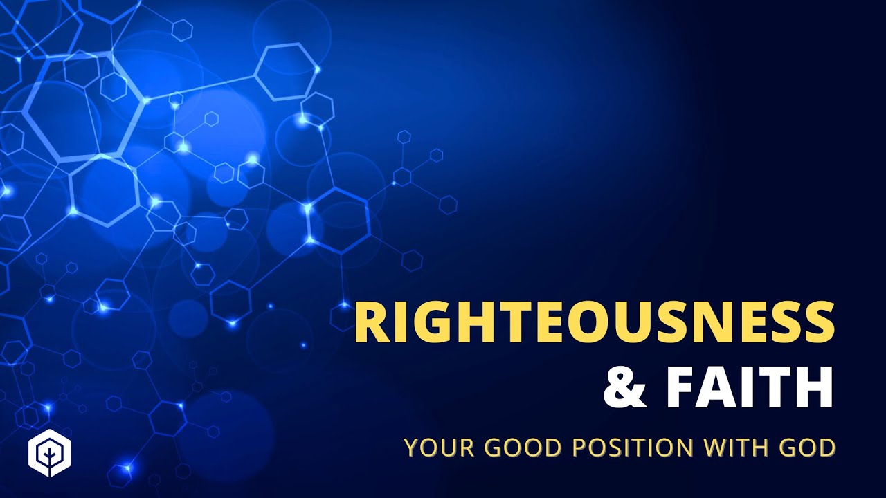 Righteousness & Faith // Week 1 - YouTube