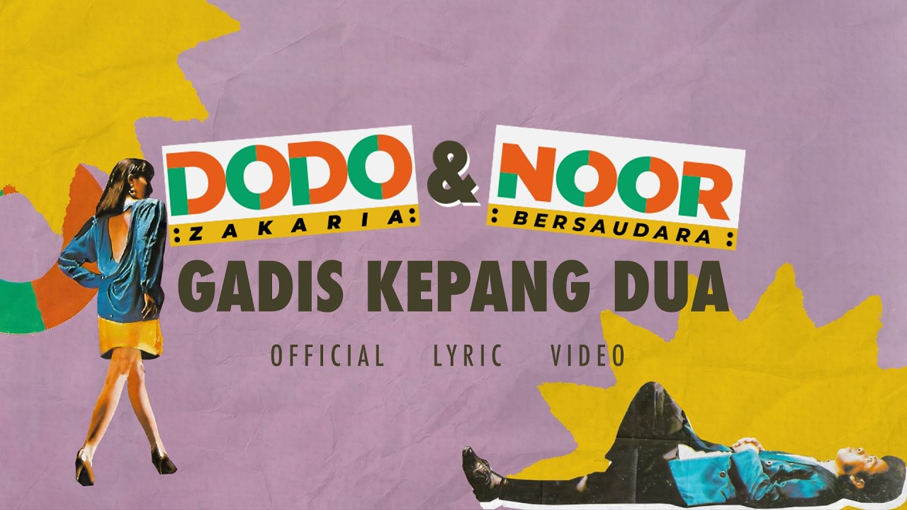Dodo Zakaria & Noor Bersaudara - Gadis Kepang Dua | Official Lyric ...