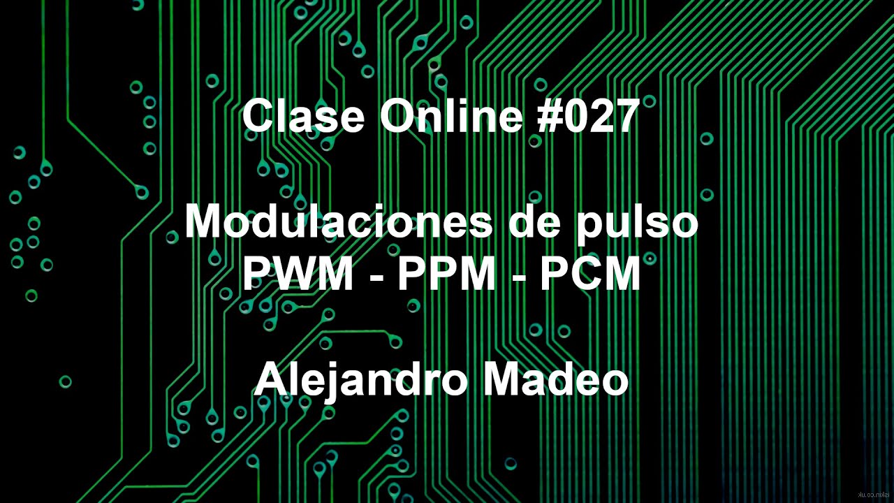 Clase Online #027 | Modulaciones de Pulso PWM, PPM y PCM - YouTube