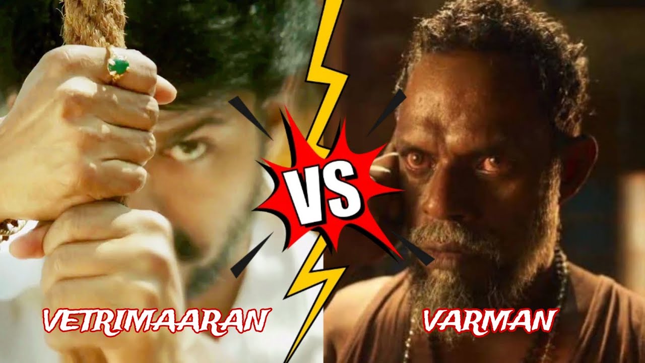 VetriMaaran Vs Varman 🔥 Who Is Powerful Character 💥🥵 #vijay #varman # ...