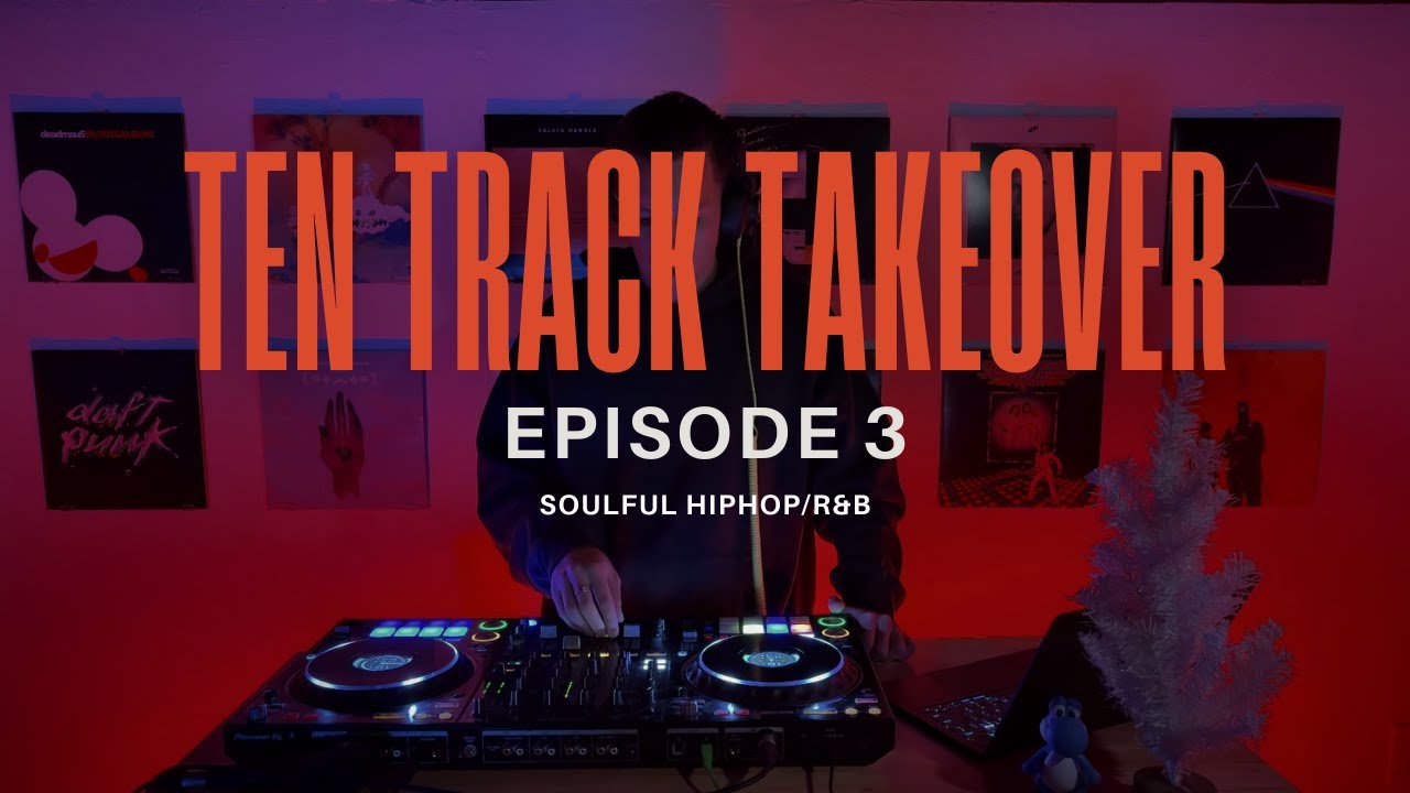 Ten Track Takeover: Episode 3 – Soulful Hiphop Vibes & RnB Edits - YouTube