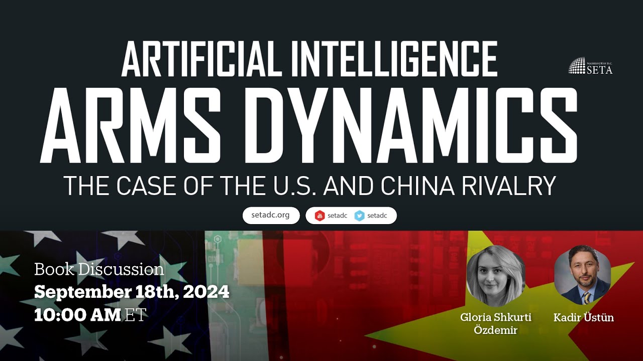 Book Discussion: Artificial Intelligence ‘Arms Dynamics’: The Case Of The U.S. And China Rivalry ...