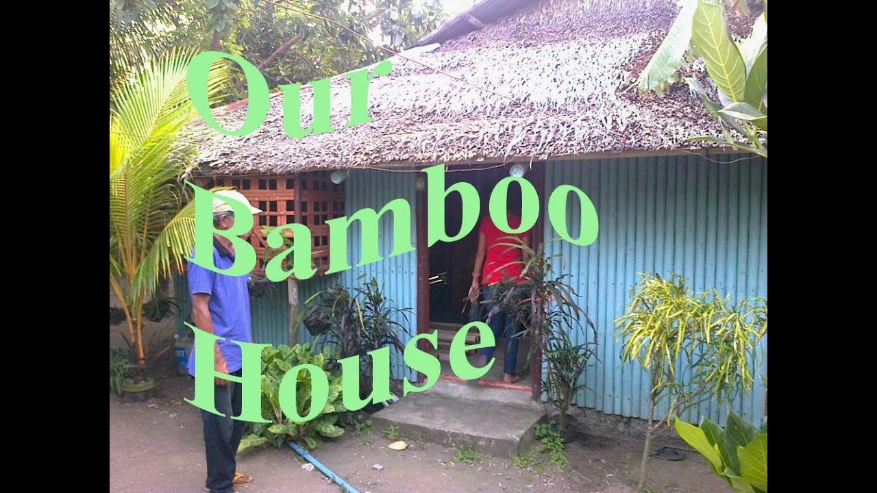 Moving into our bamboo house, Iloilo, Philippines - YouTube