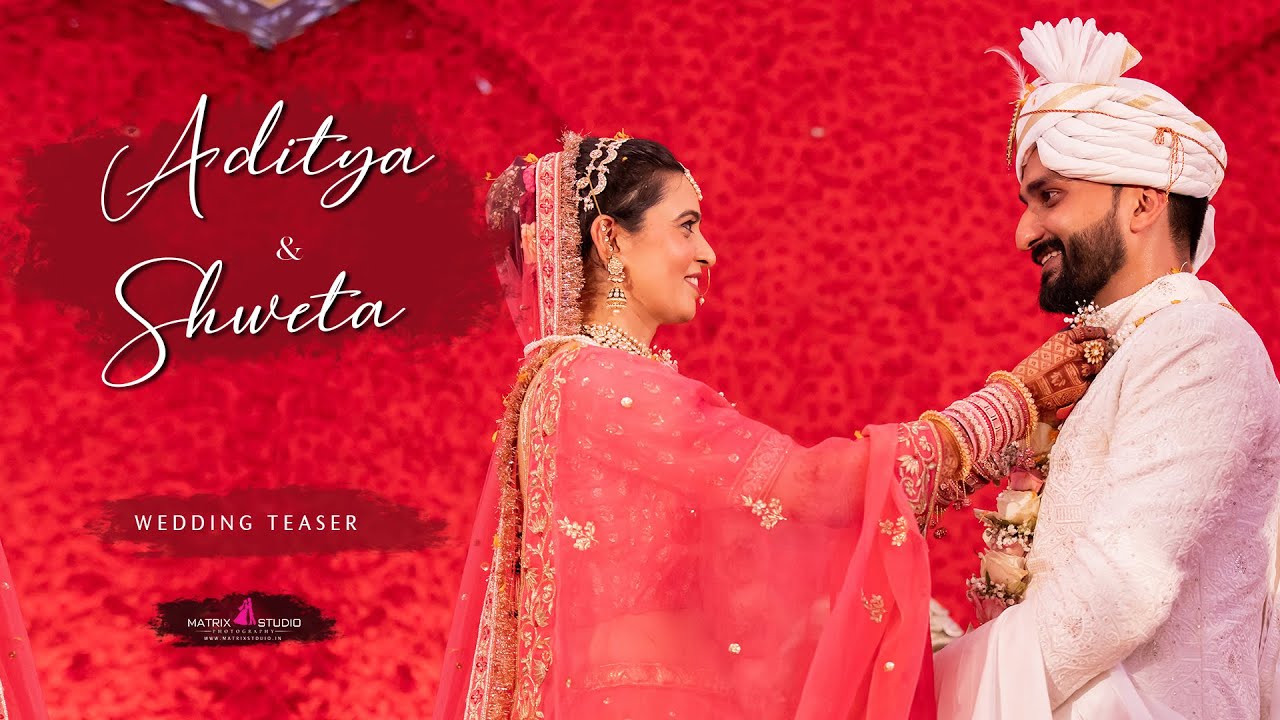 ADITYA & SHWETA WEDING TEASER || MATRIX STUDIO JAIPUR || www.matrixstudio.in | +91-9414774945 ...