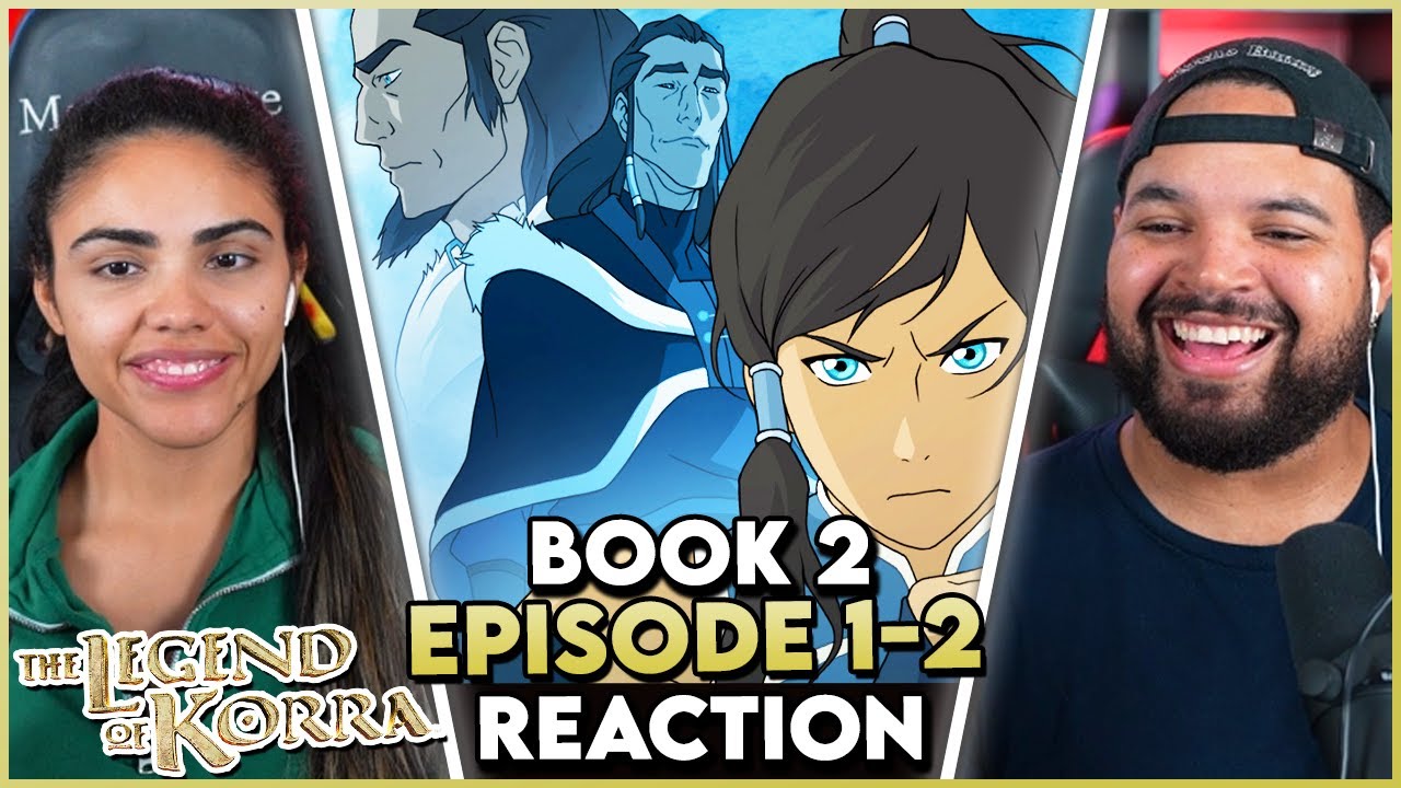 BOOK 2 IS HERE! - The Legend of Korra Book 2 Episode 1-2 Reaction - YouTube