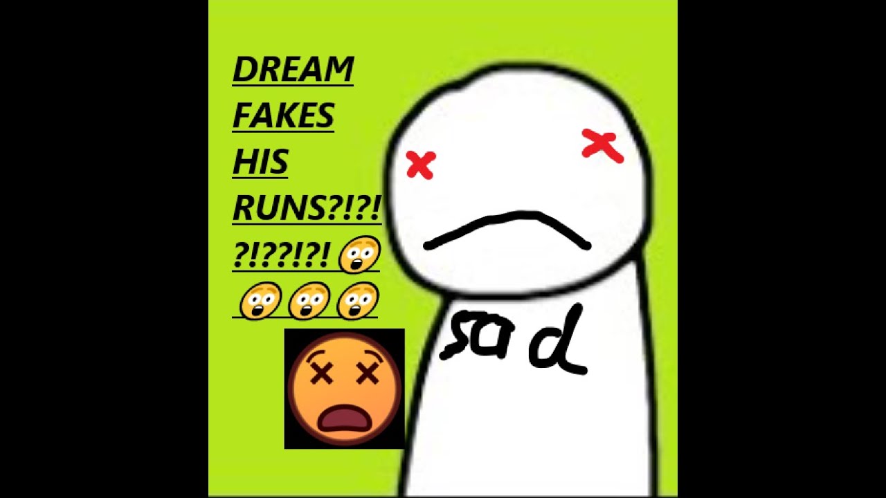 *SHOCKING* UNDENIABLE EVIDENCE DREAM FAKES HIS RUNS - YouTube