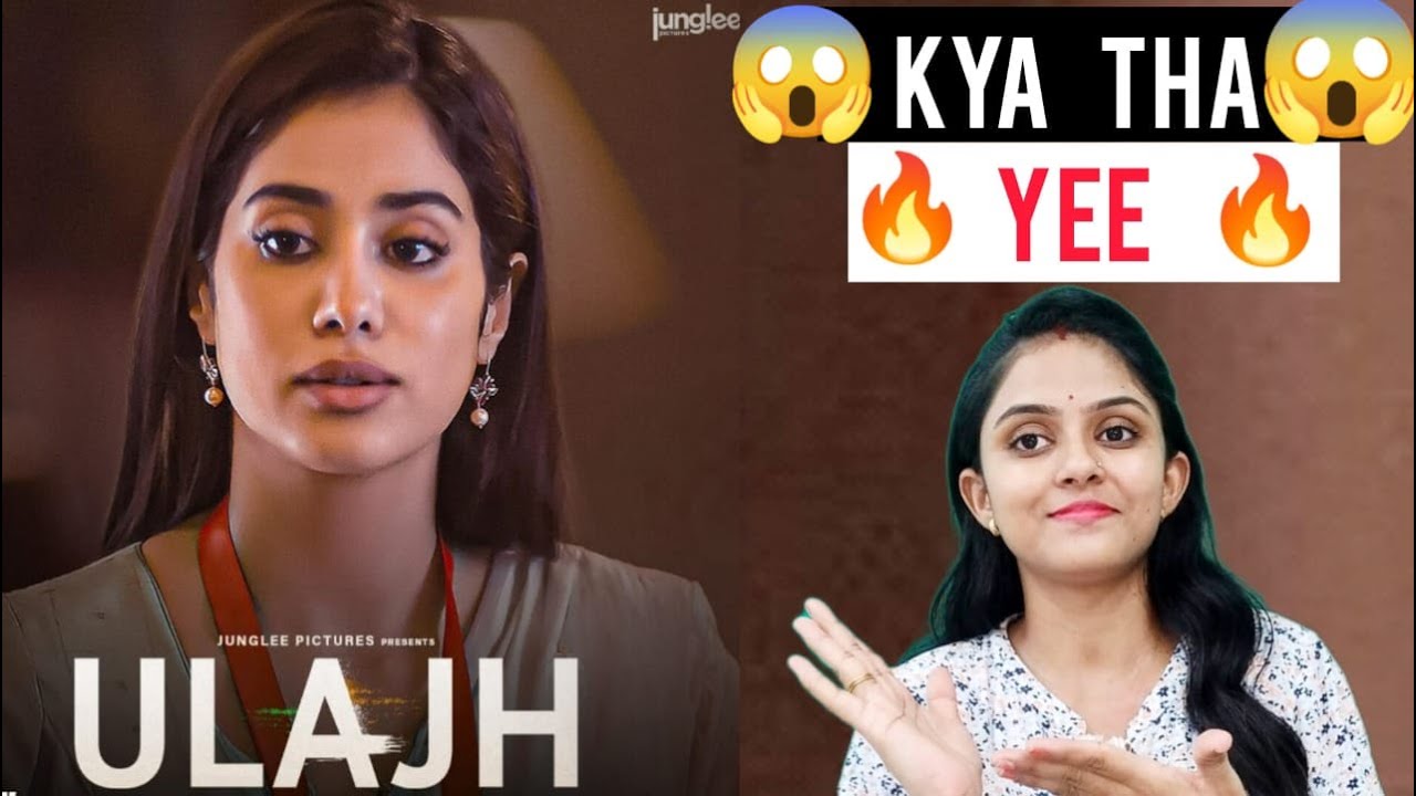 Ulajh - Trailer Review / Breakdown | Janhvi Kapoor | Thrilling ...