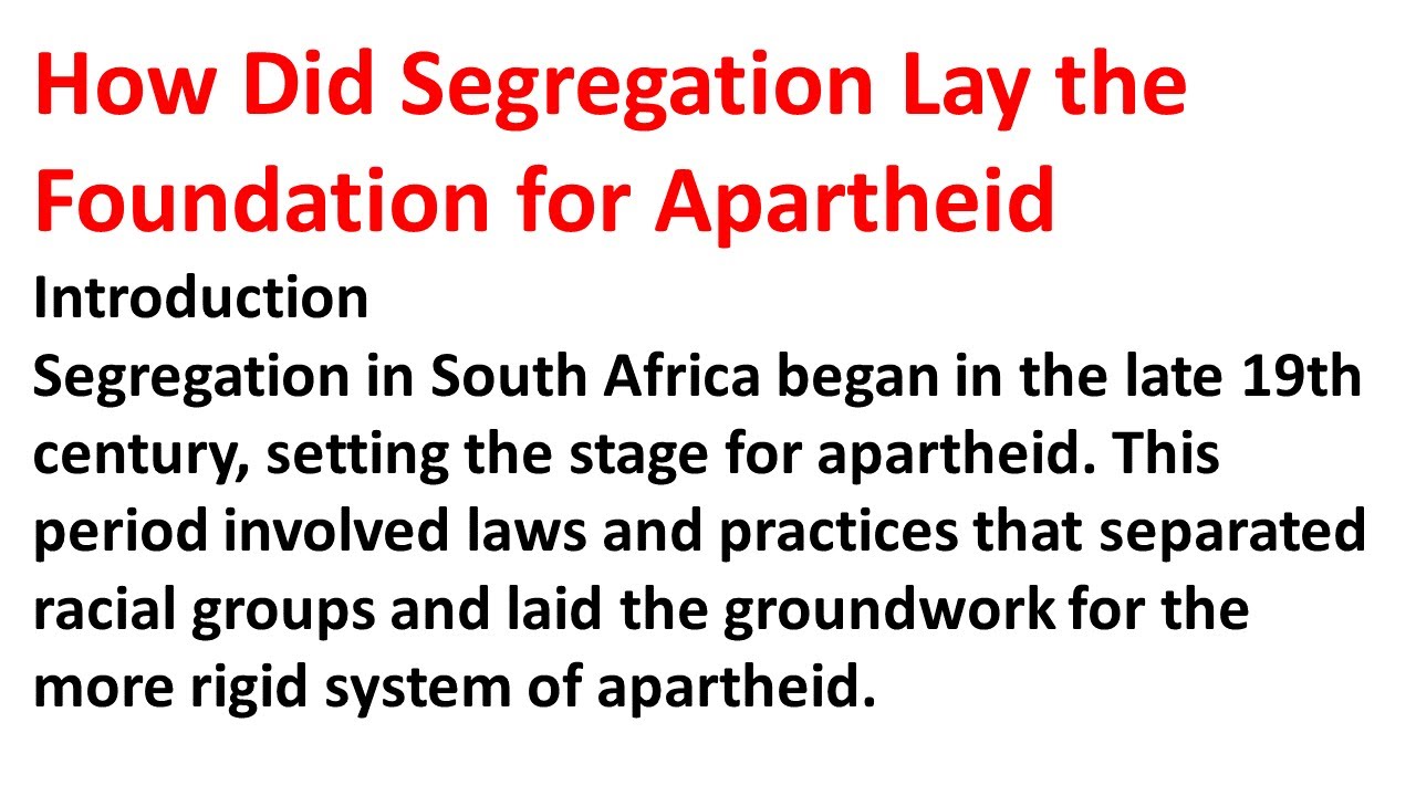 how did segregation lay the foundation for apartheid essay - YouTube