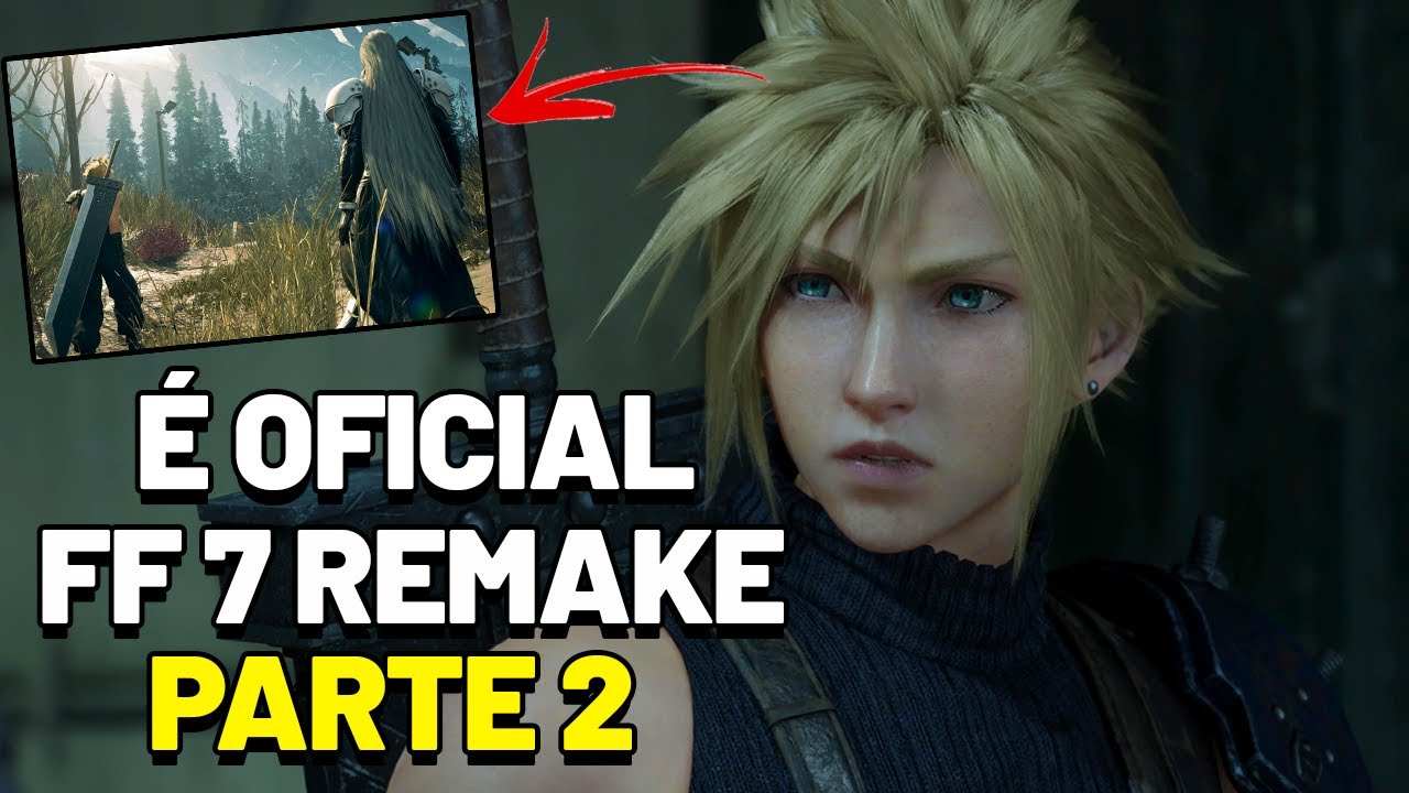 FINAL FANTASY 7 REMAKE PARTE 2 É OFICIAL FF7 REBIRTH GAMEPLAY TRAILER ...