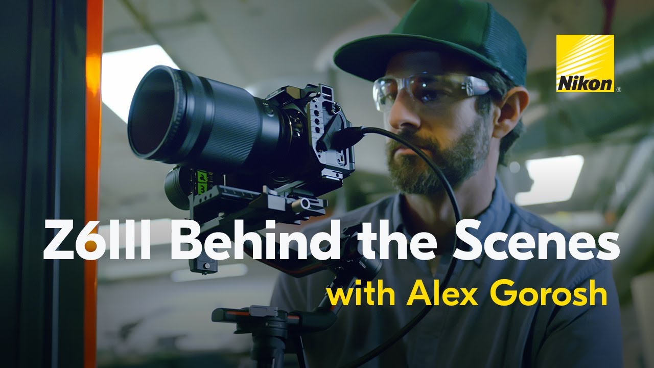 New Nikon Z6III: Behind-the-Scenes with Documentary Director Alex ...