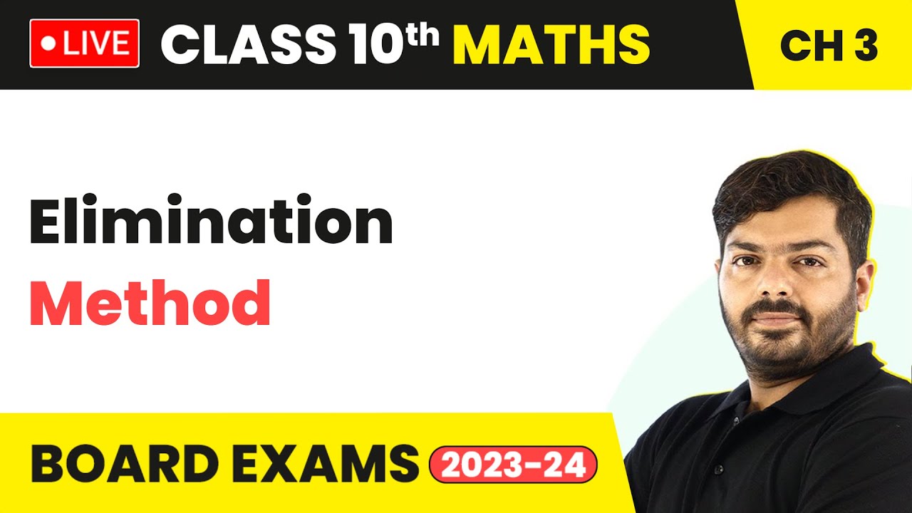 Elimination Method - Algebraic Methods of Solving a Pair of Linear ...