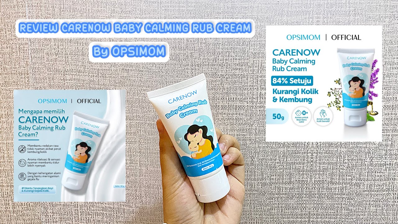 REVIEW CARENOW BABY CALMING RUB CREAM BY OPSIMOM - KURANGI KOLIK DAN ...